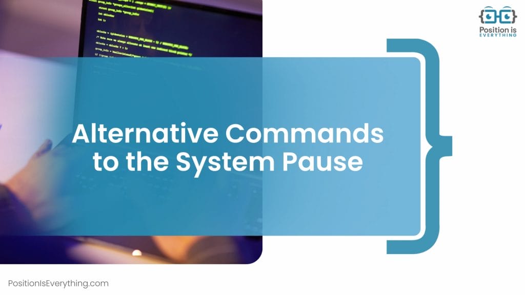 System Pause C A Command That Halts Executions And Functions Position Is Everything