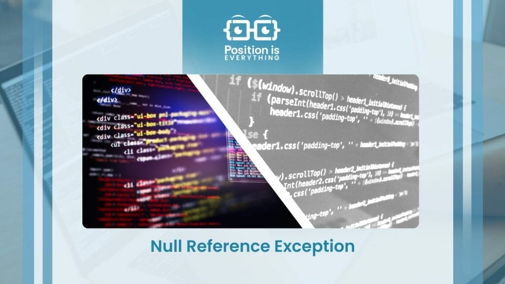 Null Reference Exception: Some Awesome Life Savers Inside - Position Is ... Null Reference Exception: Some Awesome Life Savers Inside - Position Is ...