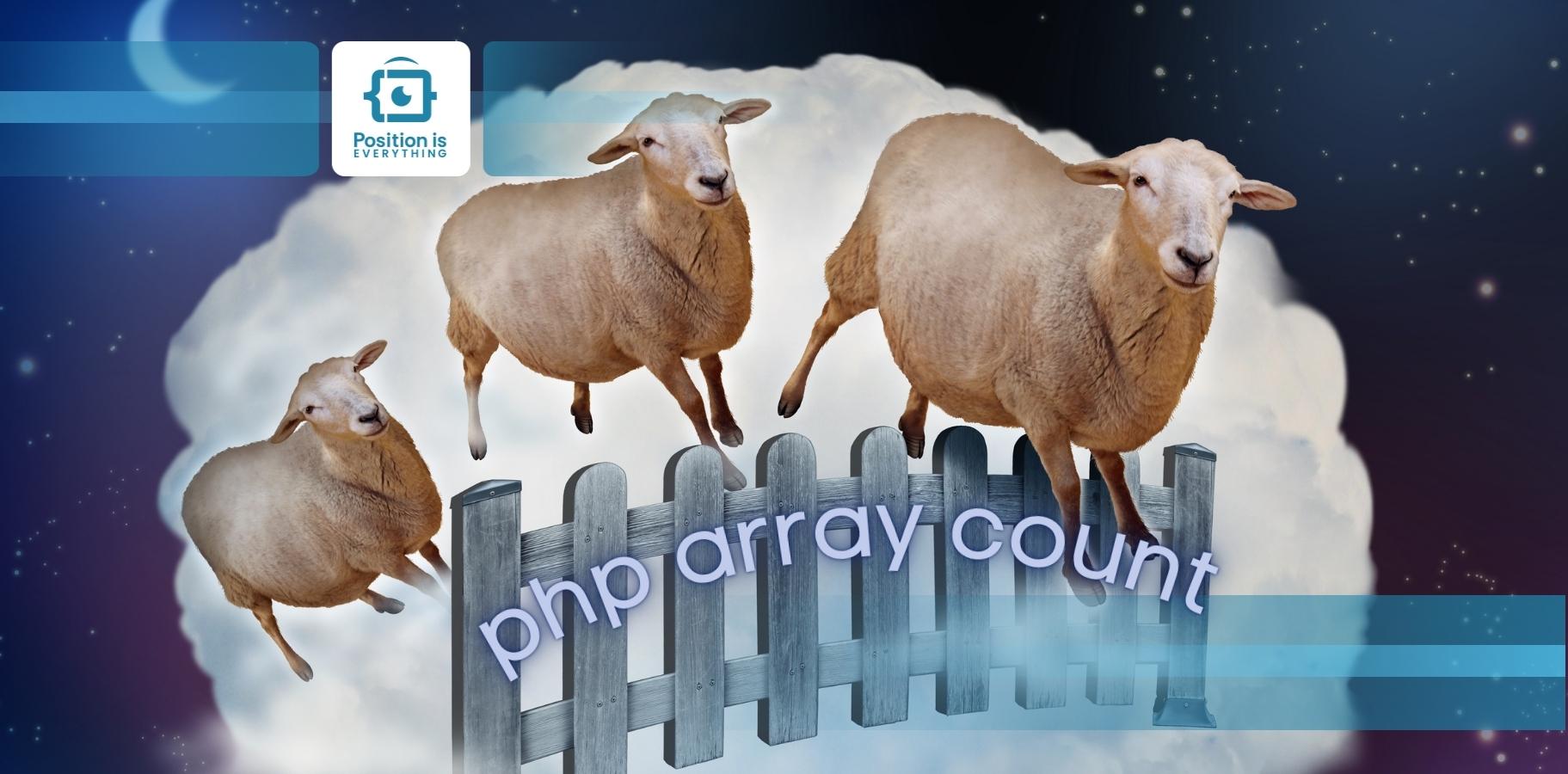Php Array Count The Proper Ways To Implement It Fluently Position Is Everything
