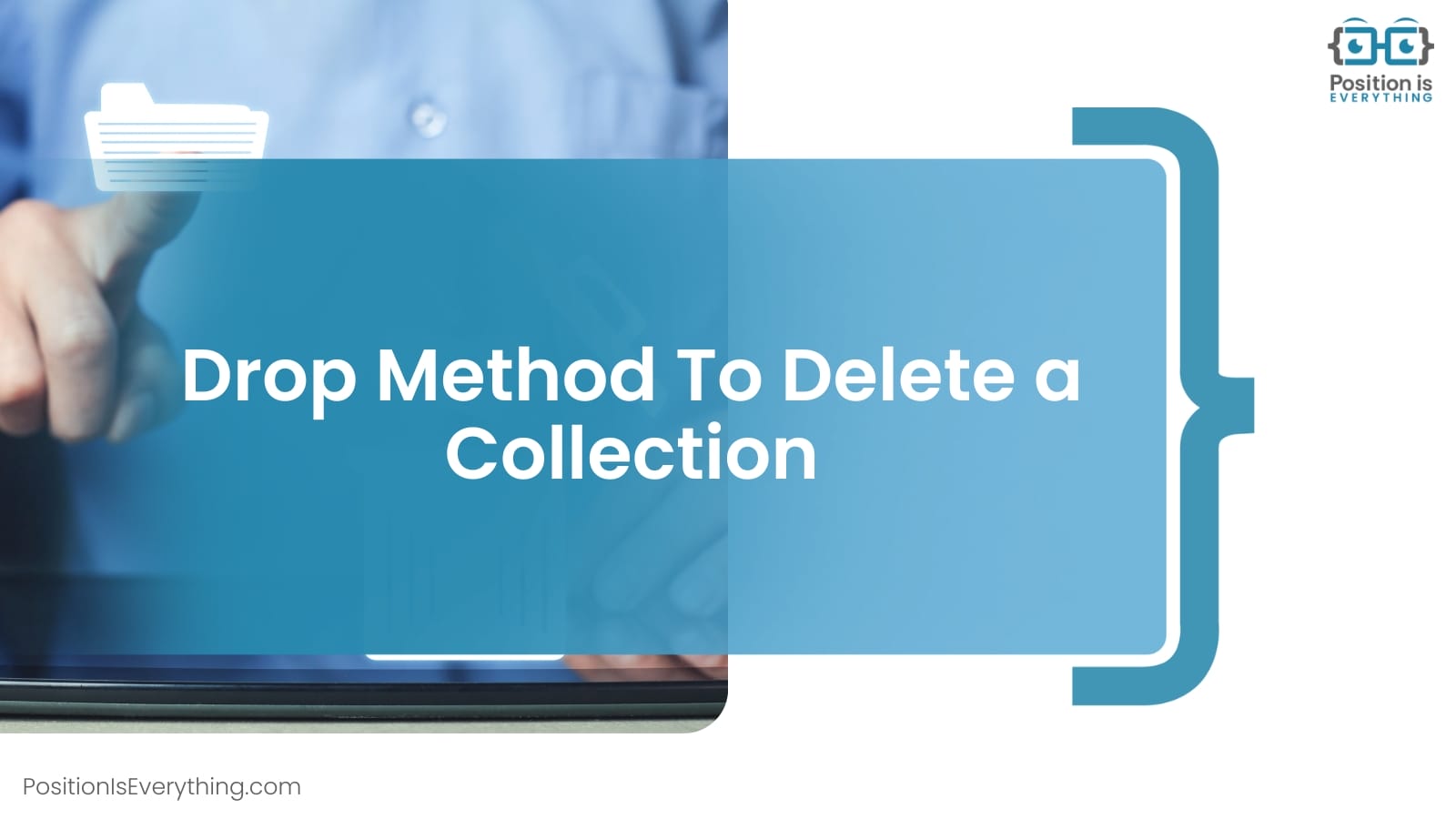MongoDB Delete Collection: Delete Documents and Collections - Position Is Everything