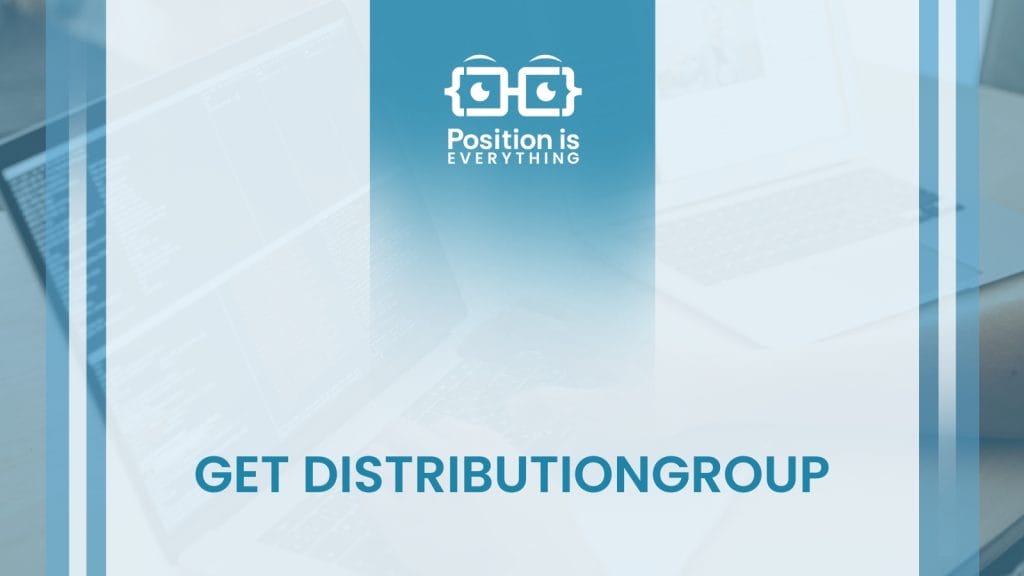 Get Distributiongroup Comprehensive Guide On This Cmdlet Position Is