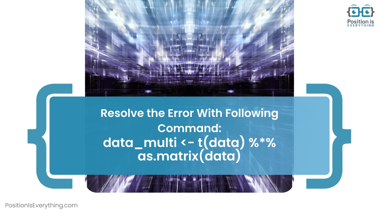 Requires Numeric/Complex Matrix/Vector Arguments: Explained! - Position Is Everything