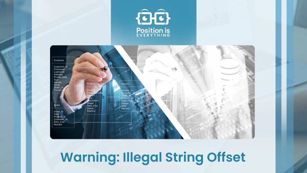 Warning Illegal String Offset How To Fix The Warning In Php7 Position Is Everything