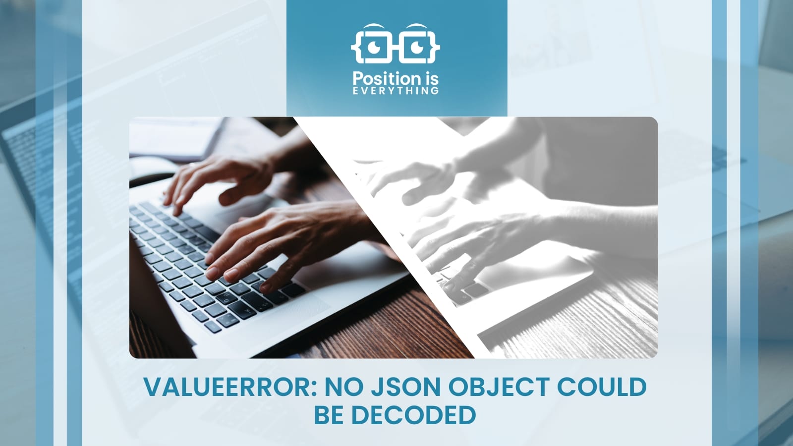 Valueerror No Json Object Could Be Decoded Fix This Python Error Position Is Everything 