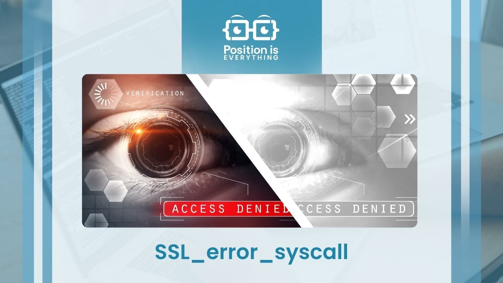 SSL_error_syscall: How To Fix Your Secure Connection - Position Is Everything
