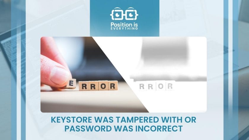 Keystore Was Tampered With Or Password Was Incorrect Fixed Position Is Everything