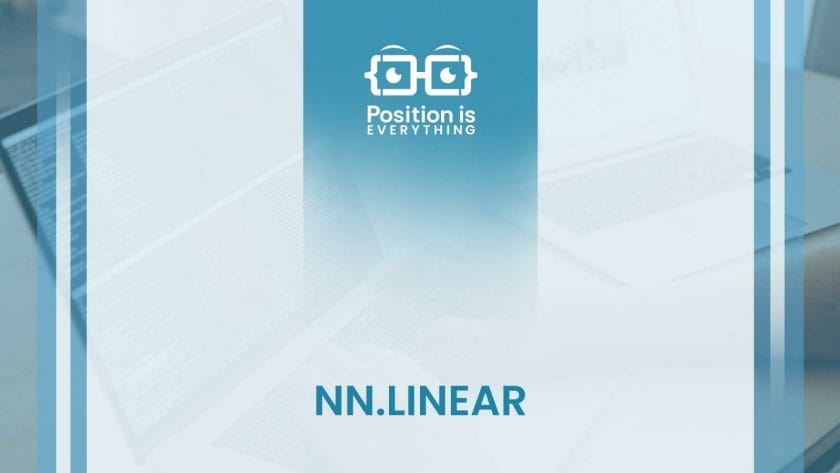 Nn Linear Use In Neural Networks And Detailed Examples Position Is Everything