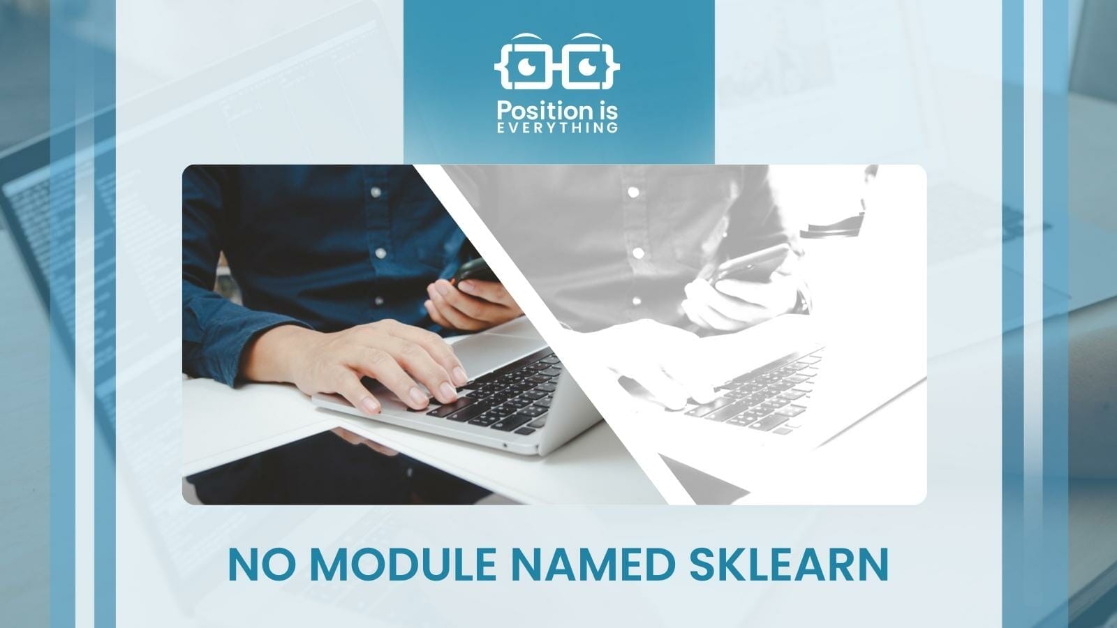 No Module Named Sklearn: Python Error Causes & Fixes - Position Is Everything