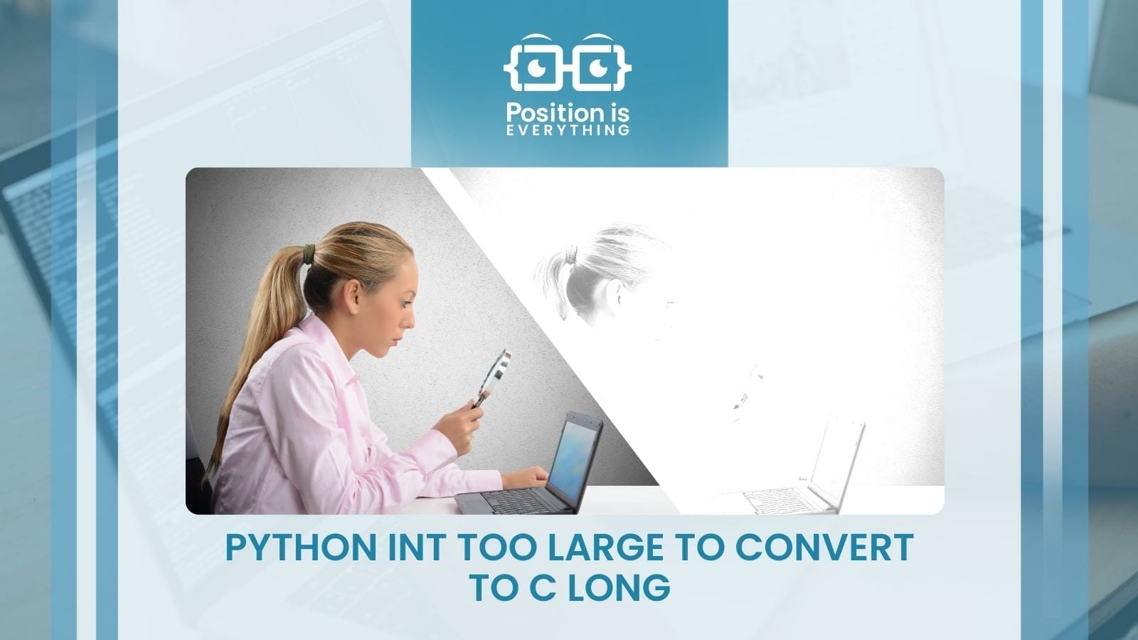 Python Int Too Large To Convert To C Long Max Number Error Position Is Everything 5383