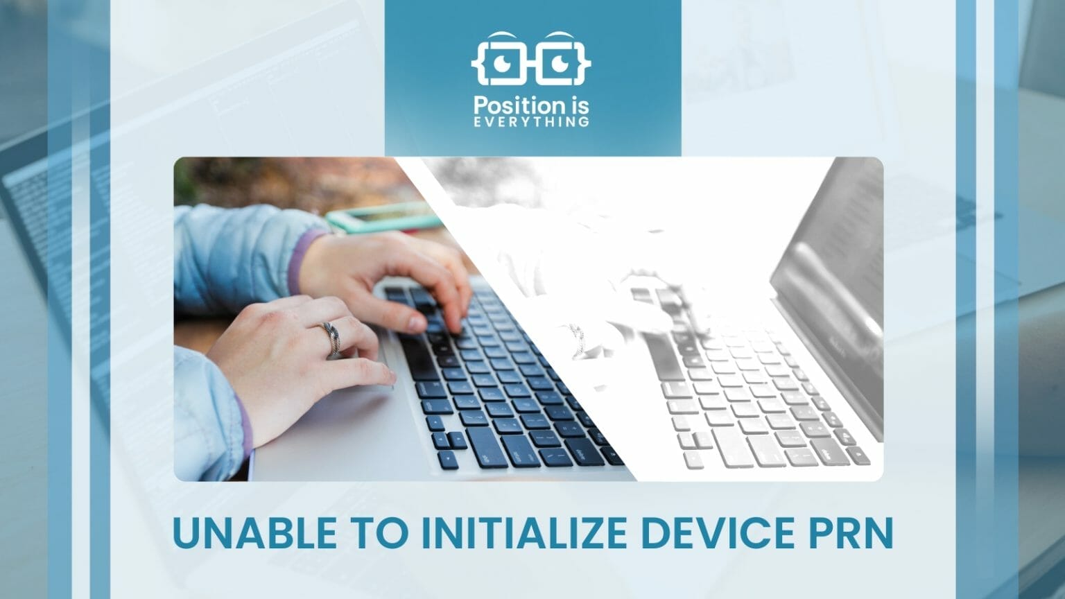 Unable To Initialize Device Prn An Annoying Python Error Position Is Everything