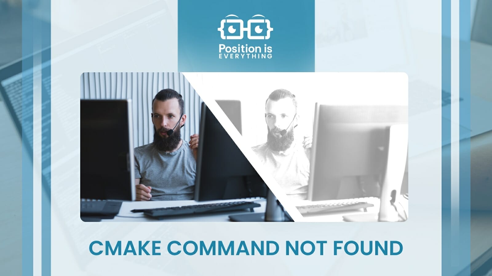 CMake Command Not Found: What Should Be the Next Step? - Position Is Everything
