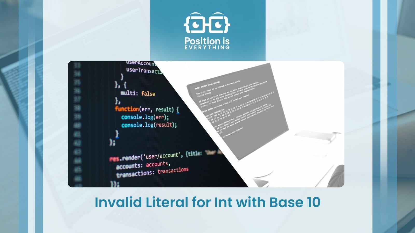 Invalid Literal for Int With Base 10: A Debugging Guide - Position Is Everything
