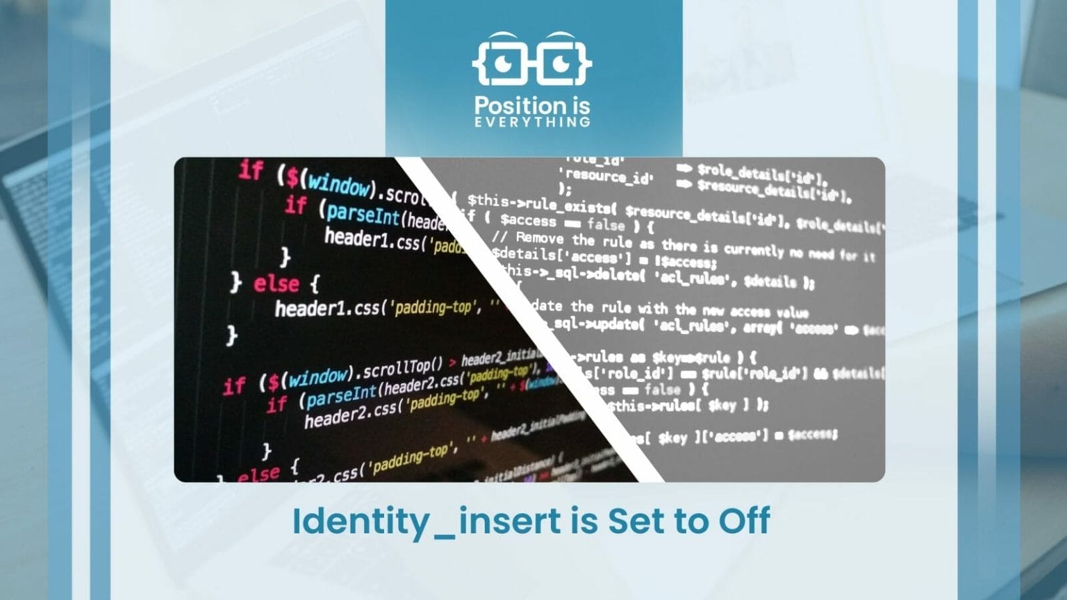Identity_insert Is Set to Off: How To Fix It in SQL Server - Position Is Everything