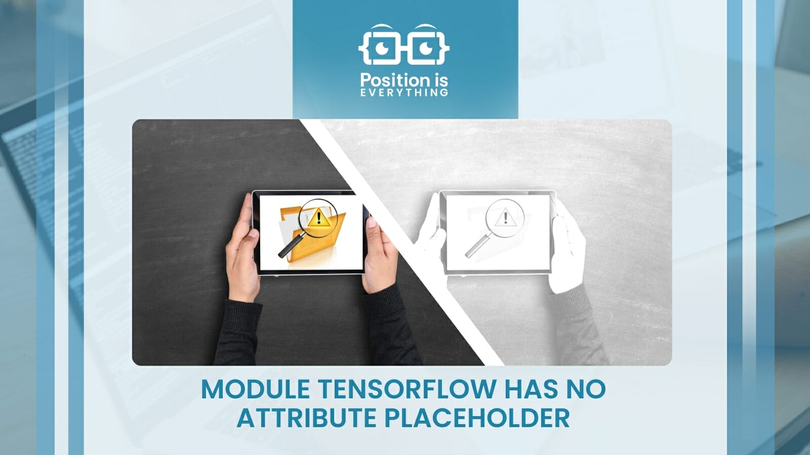 Module Tensorflow Has No Attribute Placeholder A Guide Position Is Everything 