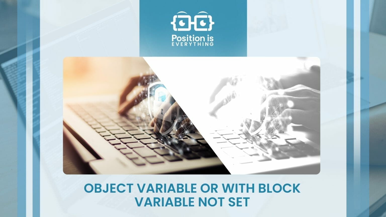 Object Variable Or With Block Variable Not Set Tips To Fix Position Is Everything