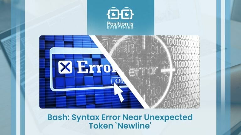 Bash Syntax Error Near Unexpected Token `newline Solved Position Is