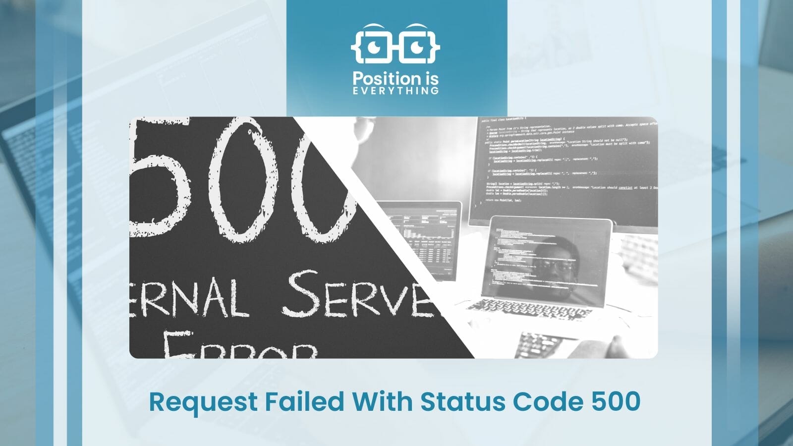 Request Failed With Status Code 500: Best Solutions - Position Is Everything