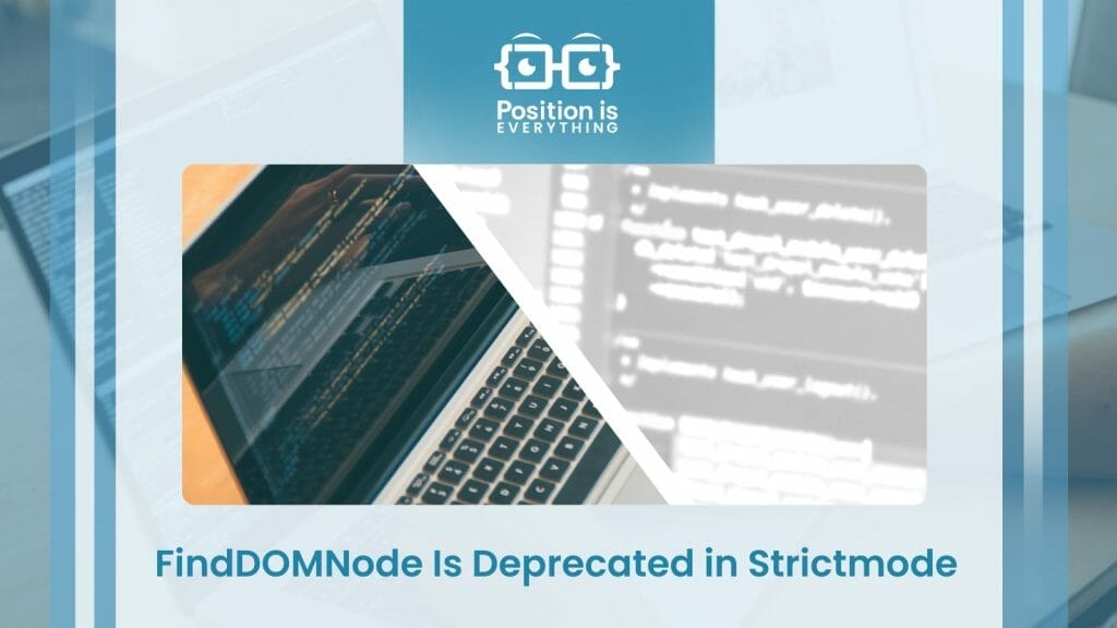 FindDOMNode Is Deprecated in Strictmode: Finally Cracked - Position Is ... FindDOMNode Is Deprecated in Strictmode: Finally Cracked - Position Is ...
