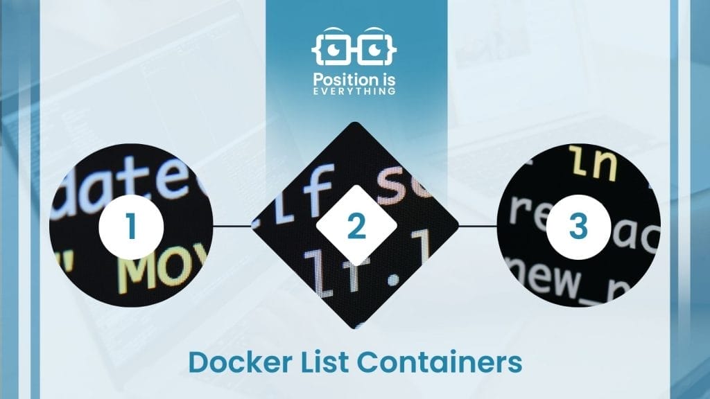 Docker List Containers: Tricks for Efficient Management - Position Is Everything