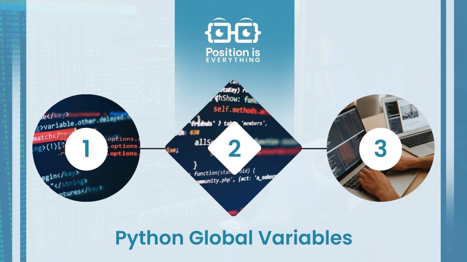 Python Global Variables: How To Use These Data Containers? - Position Is Everything