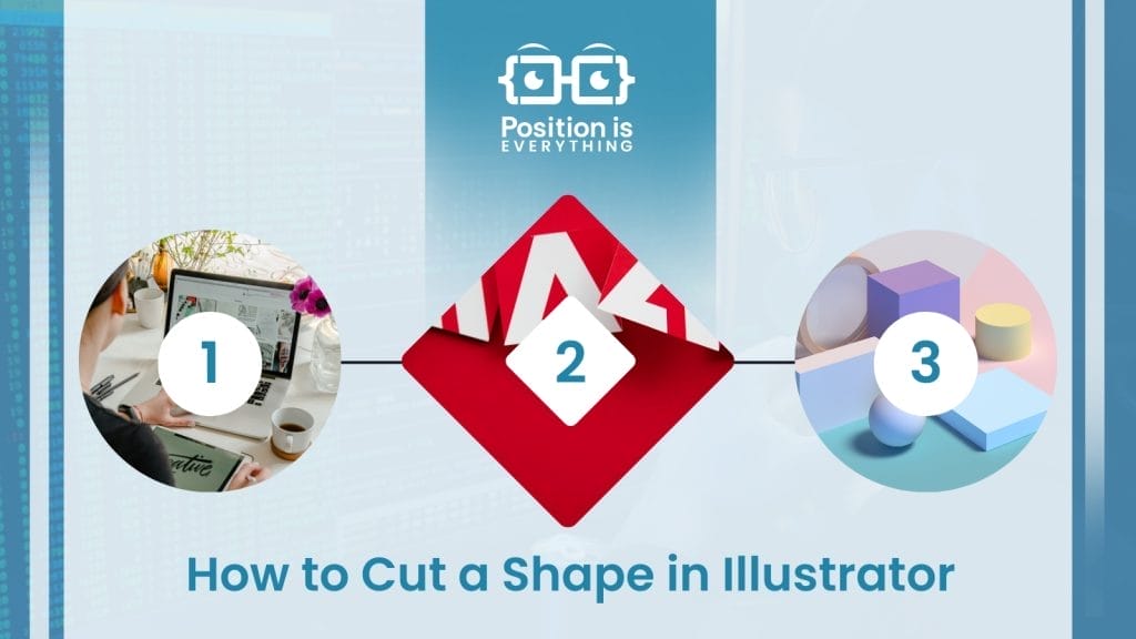 How to Cut a Shape in Illustrator: Your Detailed Guide - Position Is ...