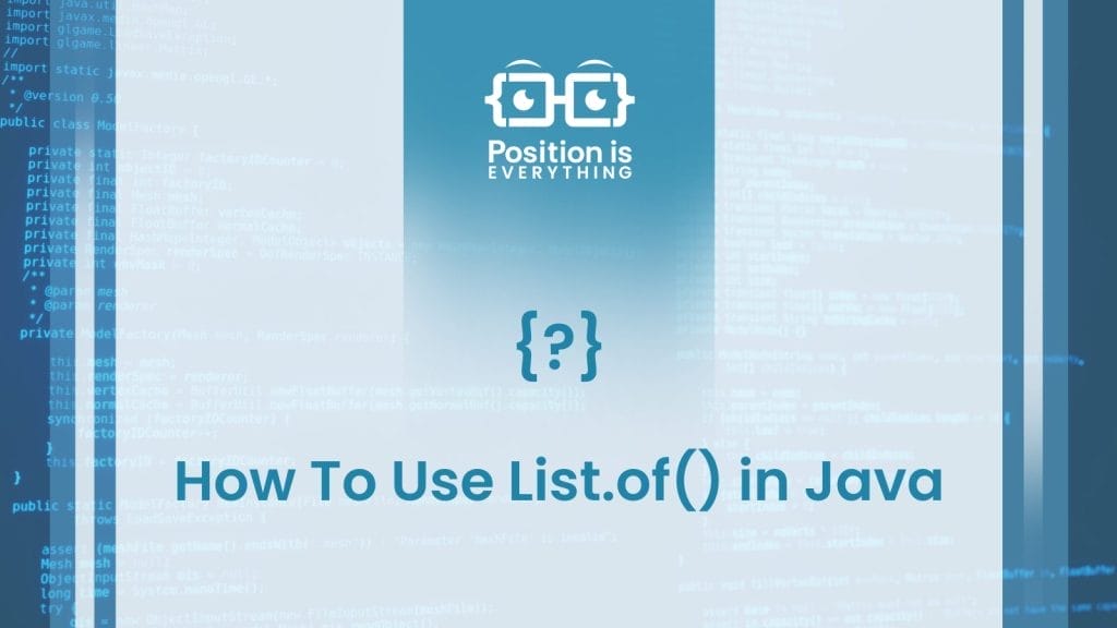 List of: How To Use This Static Factory Method in Java? - Position Is Everything