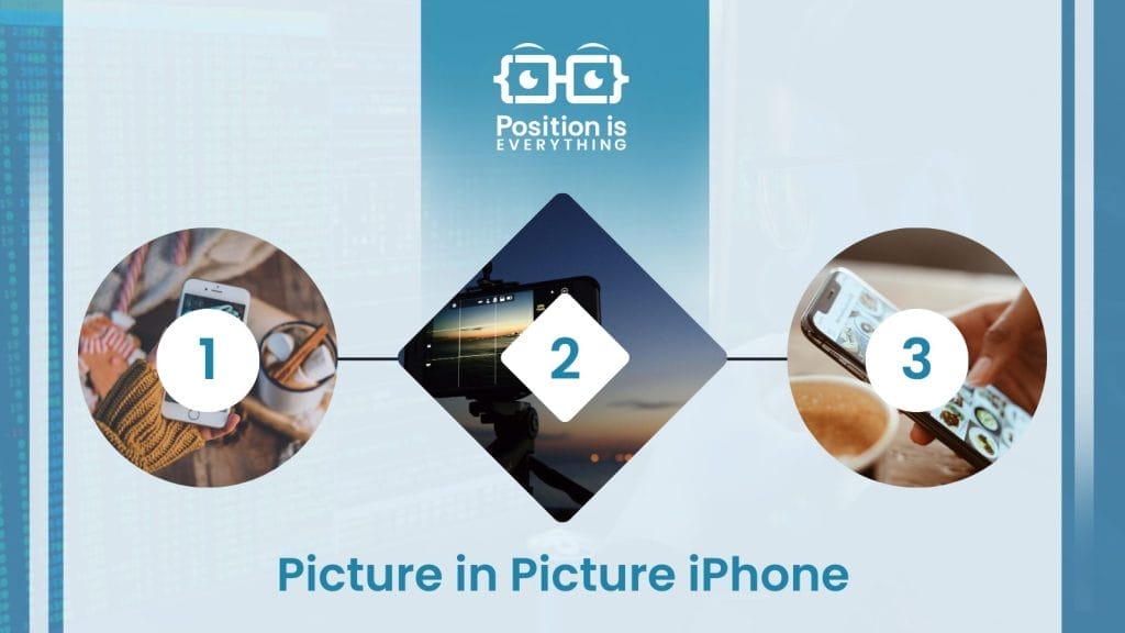 Picture in Picture iPhone: Easy Multitasking Guide - Position Is Everything