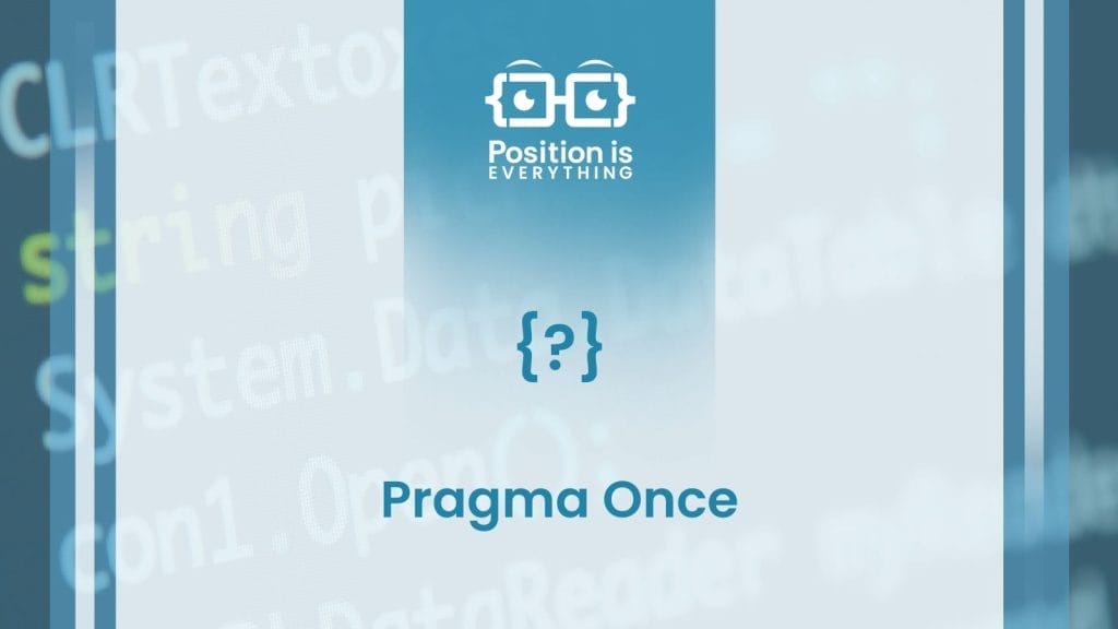 Pragma Once: Managing Header Files Inclusion in C++ - Position Is ...