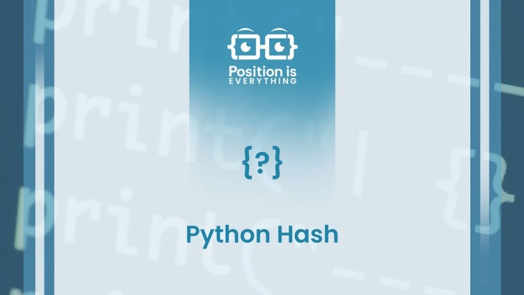 Python Hash Your Guide To Learning Hashing In Python Position Is Everything