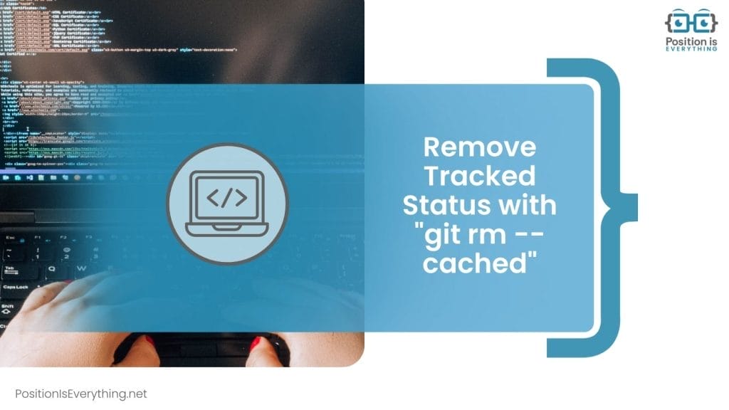 Git Unstage File: Managing the Staging Area With Precision - Position Is Everything