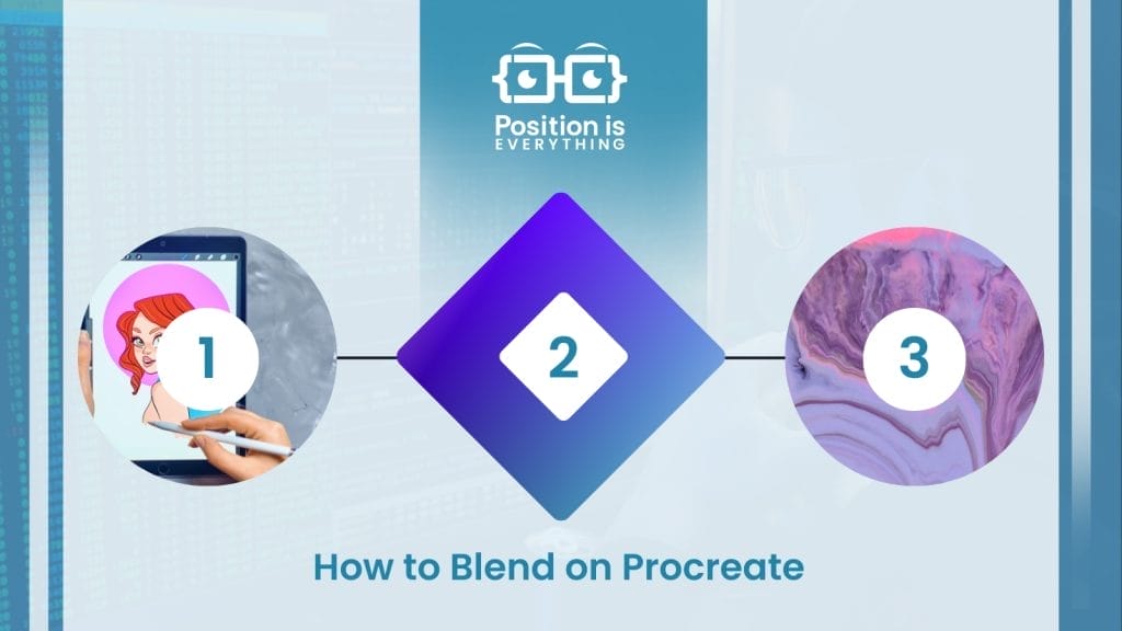 How to Blend on Procreate: Top Essential Techniques - Position Is Everything