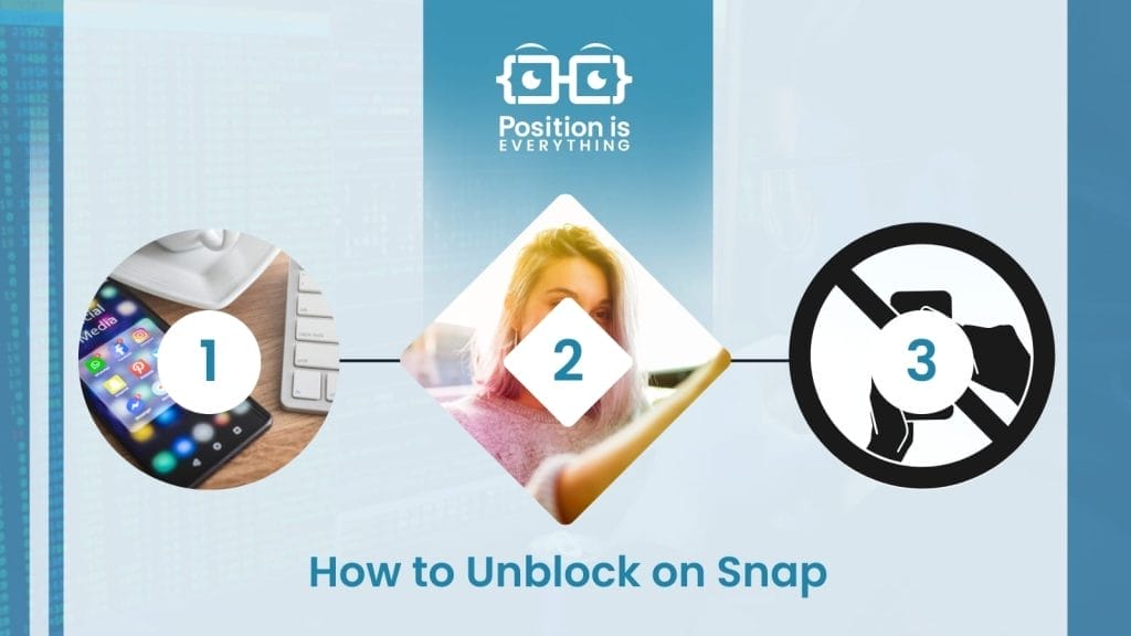How to Unblock on Snap: Complete Guide to Reconnect - Position Is Everything