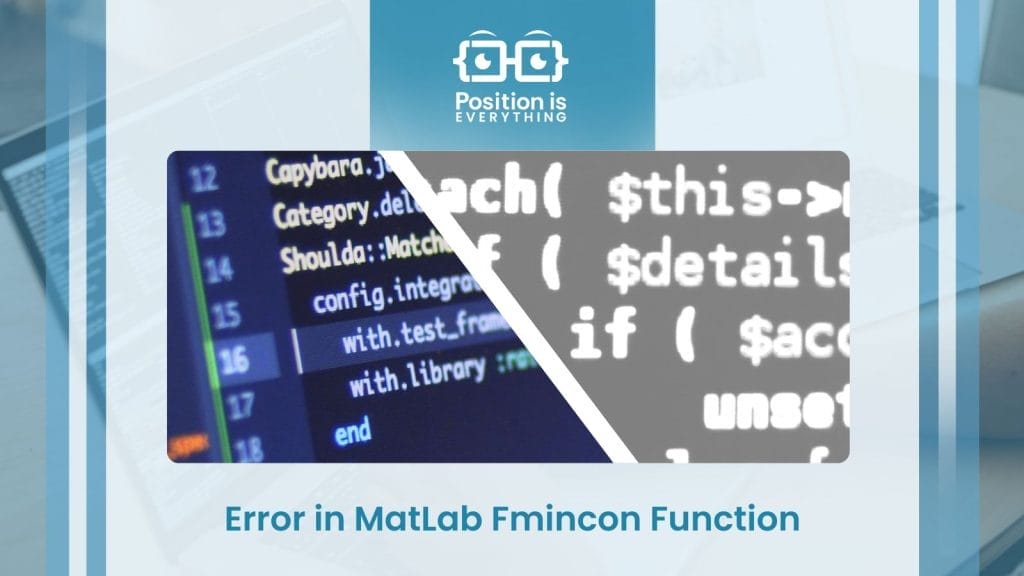 Error in MatLab Fmincon Function: Solutions for Coders - Position Is Everything