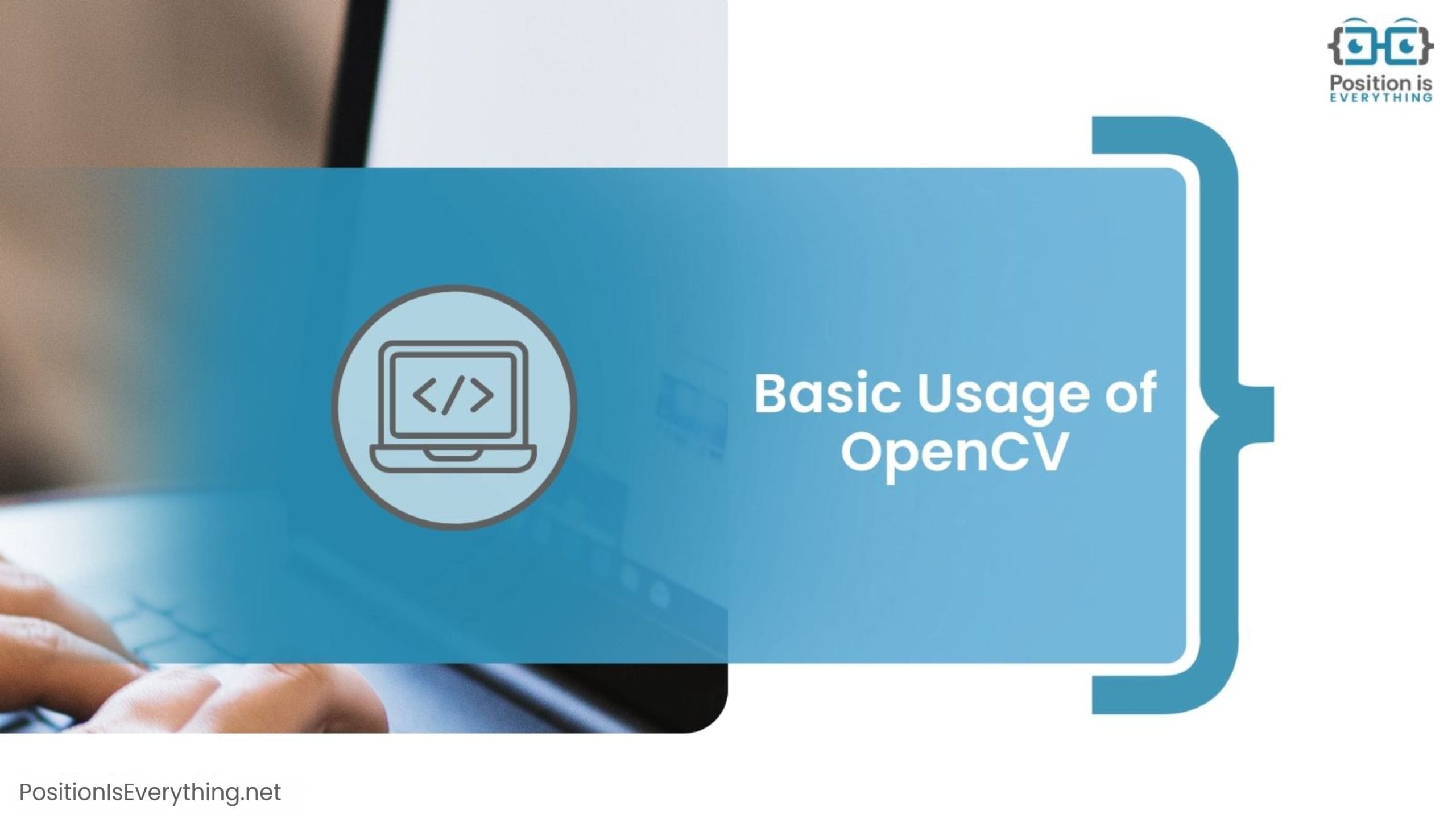 Pip Install Cv2 Opencv Installation Guide And Basic Usage Position Is Everything